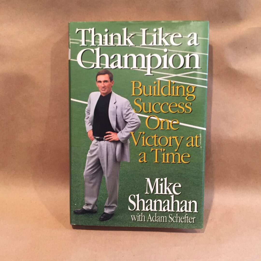 Think Like a Champion - Building Success One Victory at a Time (Book ...